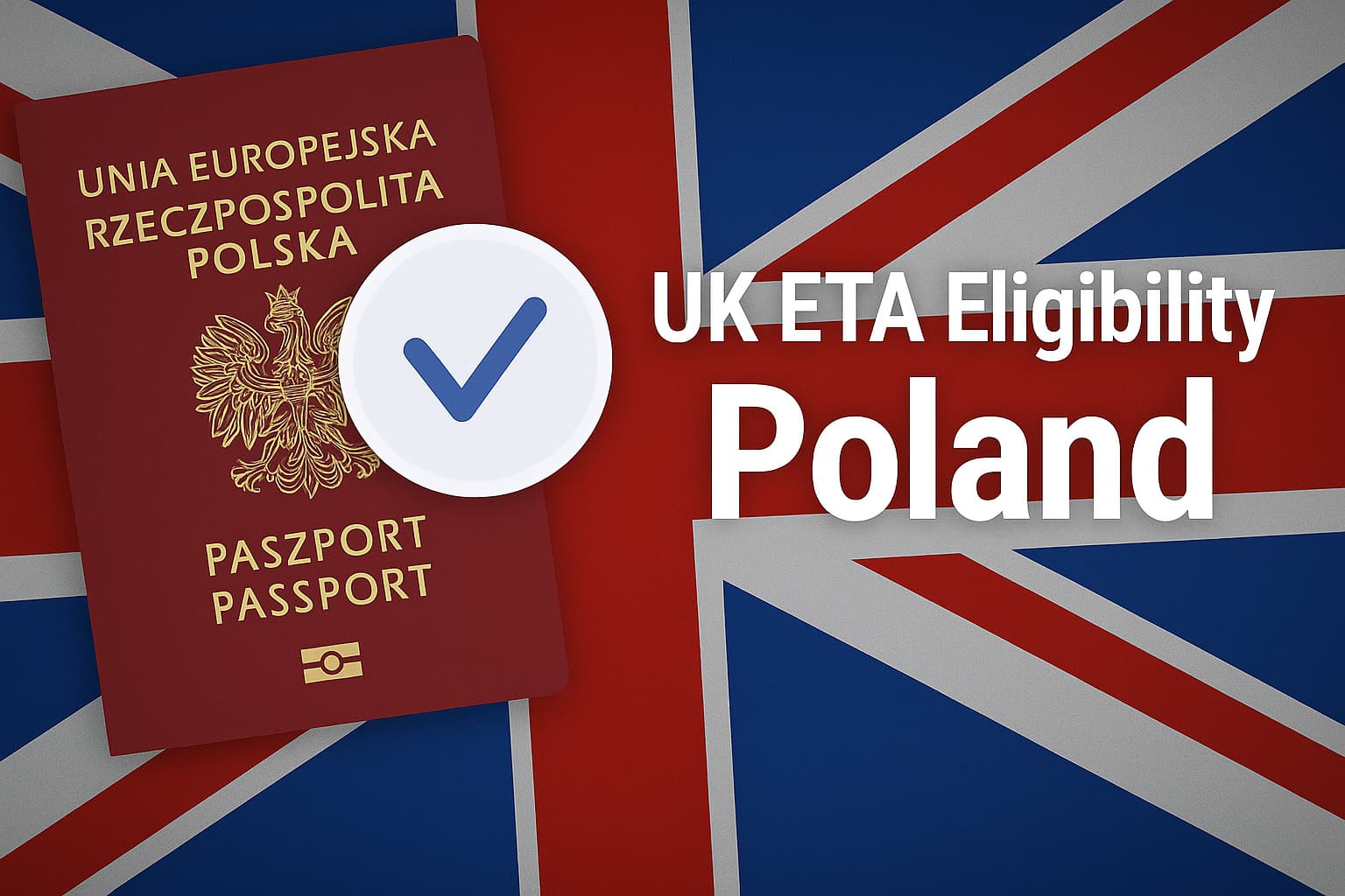 UK ETA Requirements & Eligibility for Polish Citizens